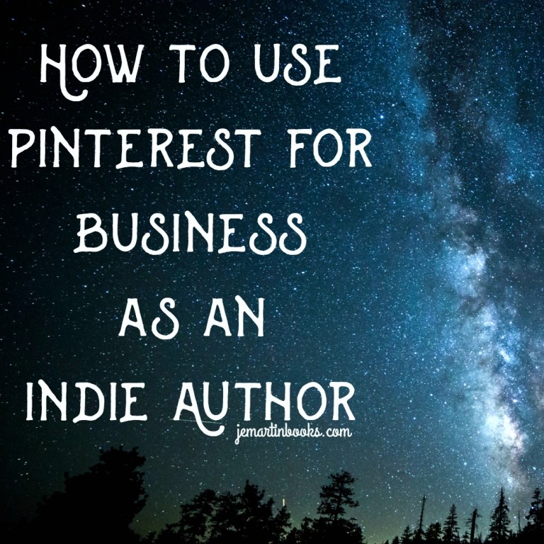 How To Use Pinterest For Business as an Indie Author, Part One – J. E ...